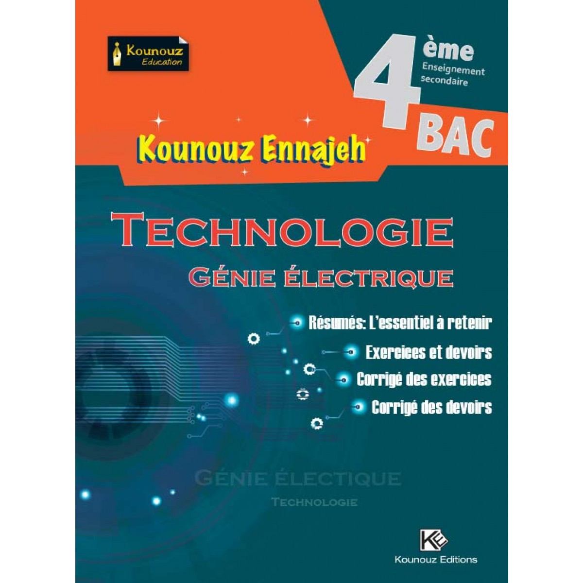 "KOUNOUZ ENNAJAH TECHNOLOGIE 4ème Génie électrique Section TECHNIQUE ...